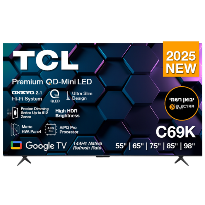 טלוויזיה חכמה TCL 55 55C69K QD Mini LED 4K TV - שלוש שנות אחריות ע י אלקטרה היבואן הרשמי - מחסני ...